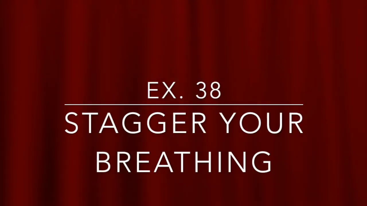 EX. 38 Stagger Your Breathing - YouTube