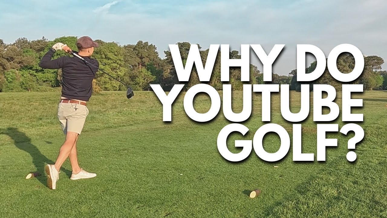 Why Start a YouTube Golf Channel? - YouTube