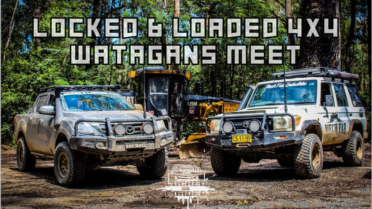 LOCKED & LOADED 4X4 WATAGANS MEET - YouTube