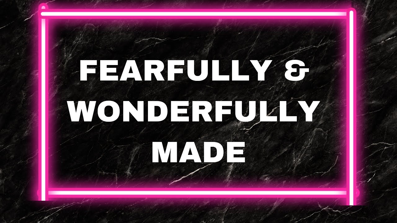 Fearfully & Wonderfully Made - Lady Letisha Scott - YouTube