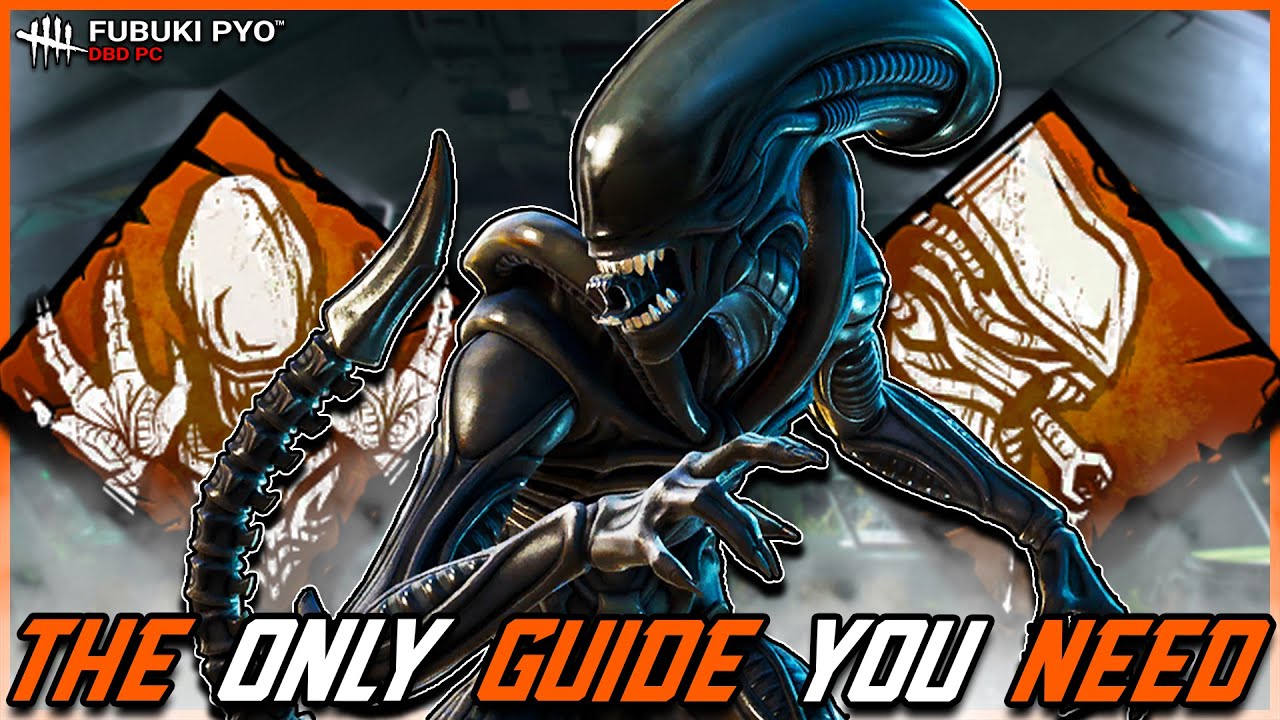 DBD New Killer - The Xenomorph Pro Build & How To Play! | Dead By ...