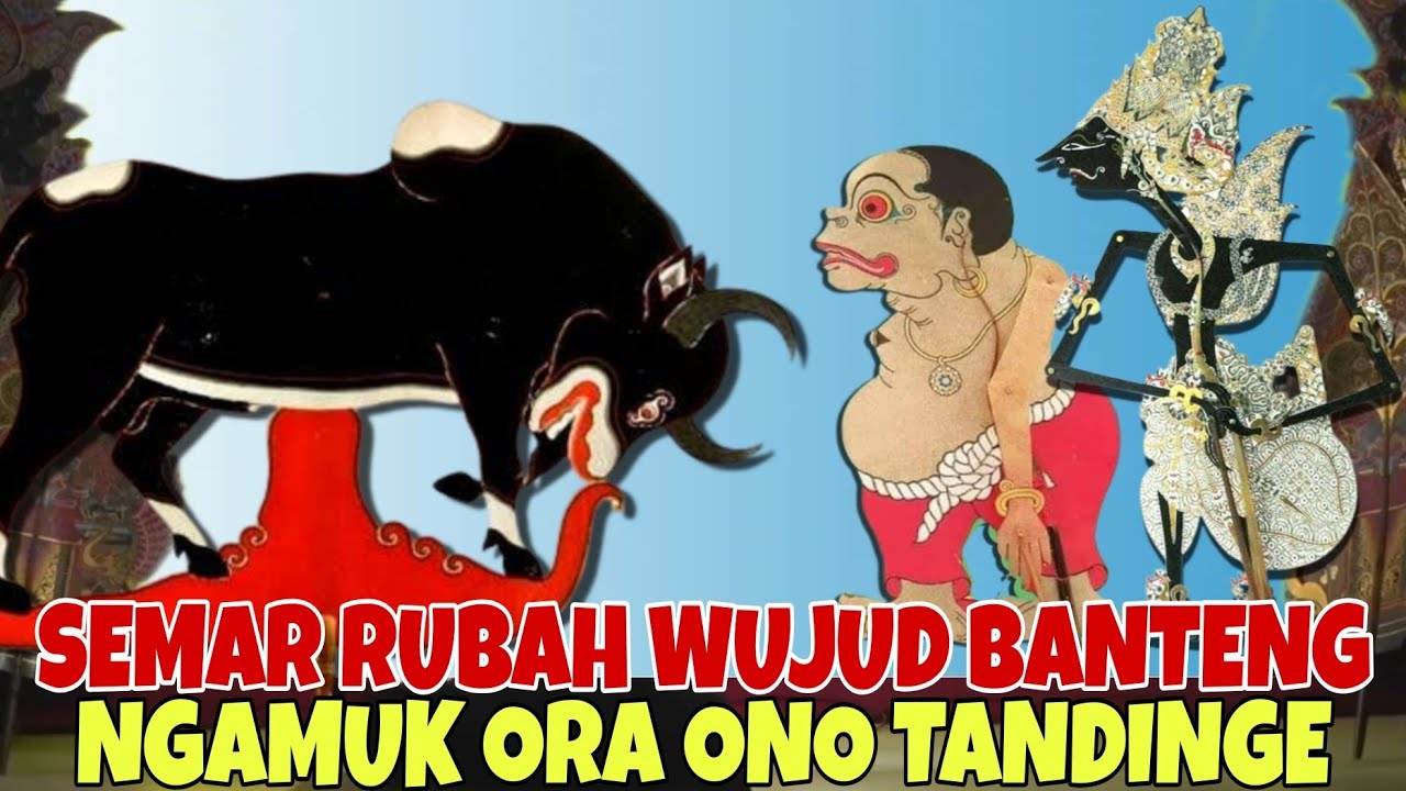 SEMAR BODRONOYO RUBAH WUJUD BANTENG NGAMUK SAKTI TANPO TANDING KI SENO ...
