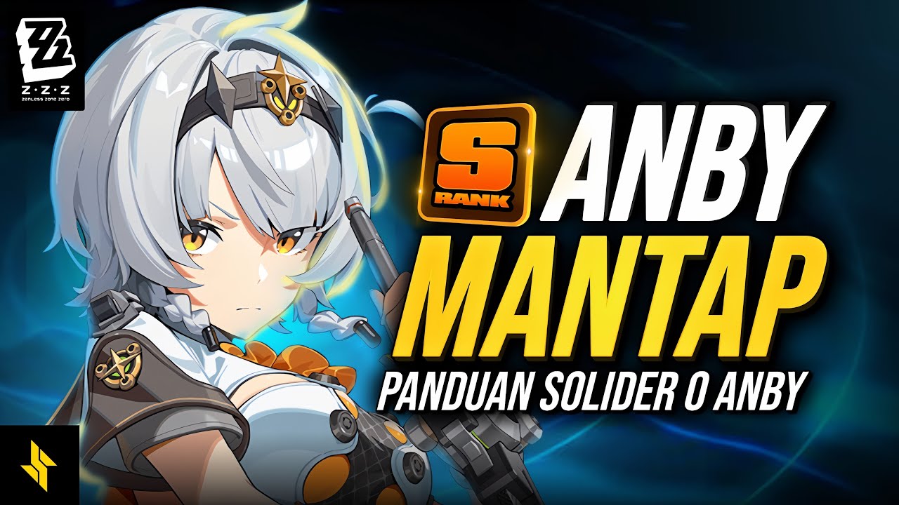 [1.6] Build & Panduan LENGKAP Soldier 0 - Anby | Combo, Tim, Detail Kit ...