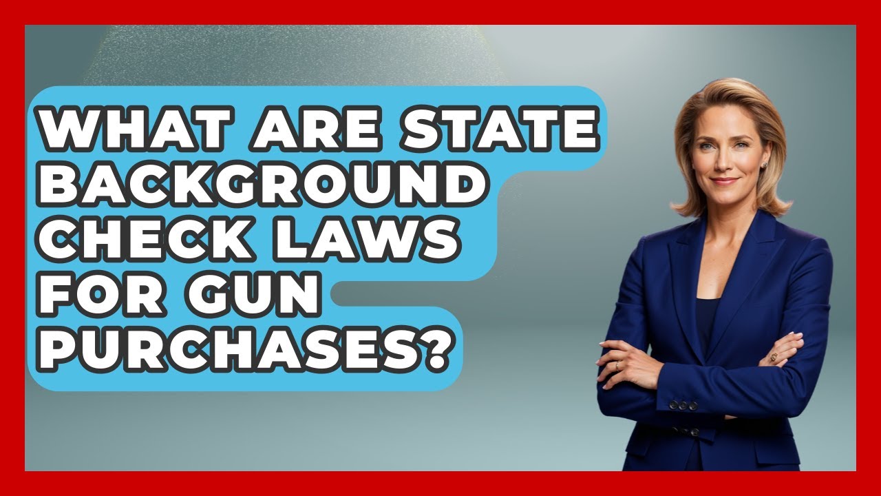 What Are State Background Check Laws For Gun Purchases? - The Right ...
