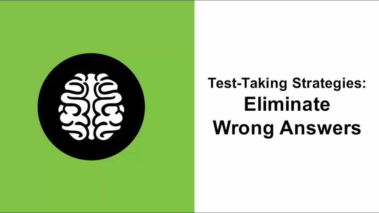 Test Taking Strategies: Eliminate Wrong Answers - YouTube