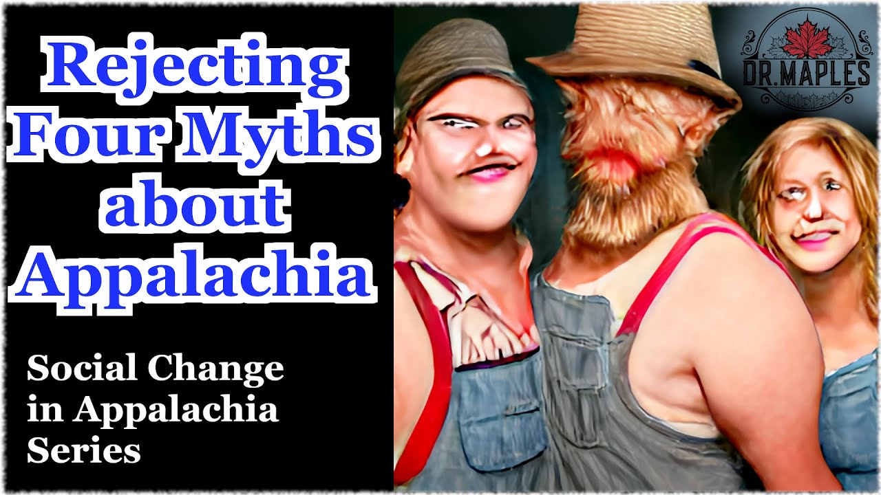 Dispelling common myths about Appalachia: Social Change in Appalachia ...