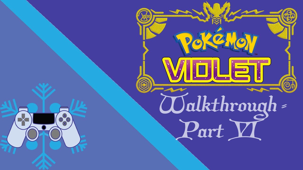 Pokémon Violet Walkthrough - Part 6 - YouTube