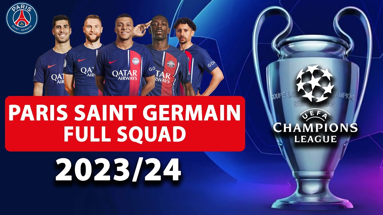 Paris Saint-Germain Full Squad For UEFA Champions League 2023/24 | UEFA Champions League | EPL ...