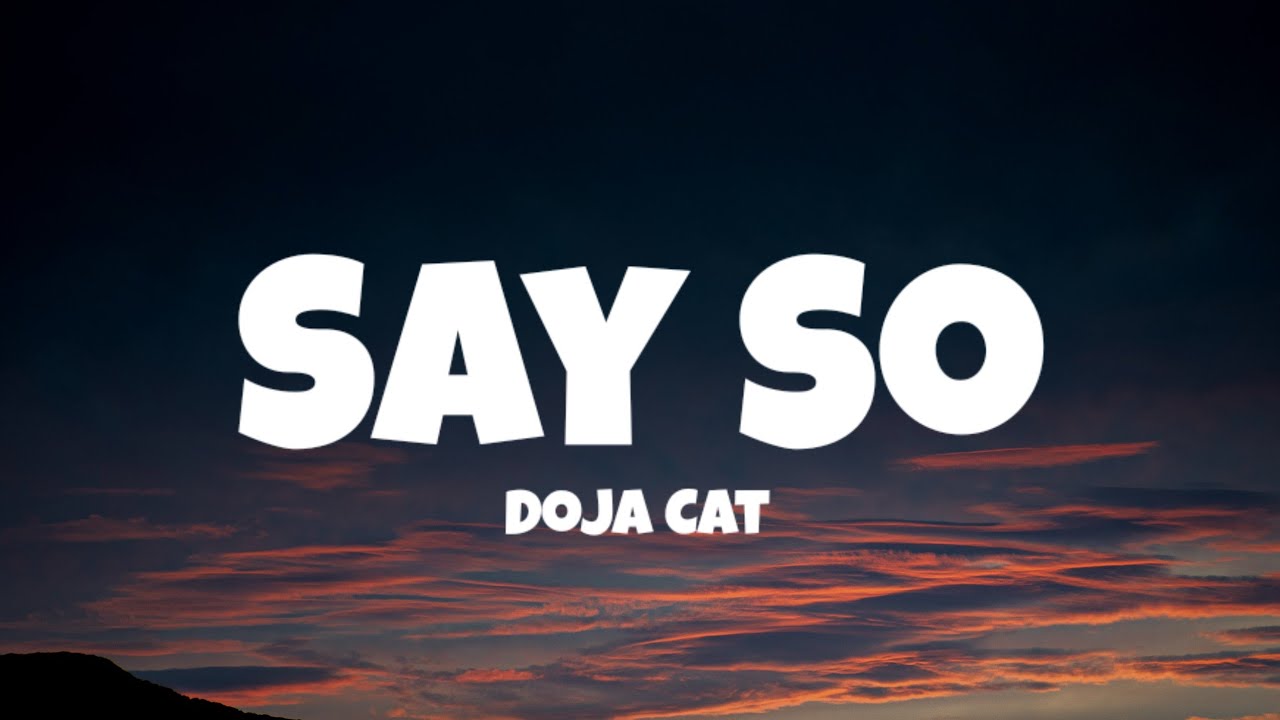 Doja Cat - Say So (Lyrics) - YouTube