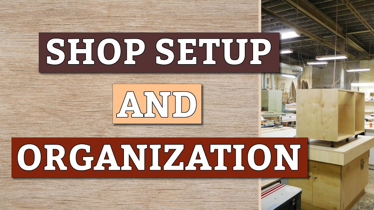 Shop Setup and Organization - YouTube