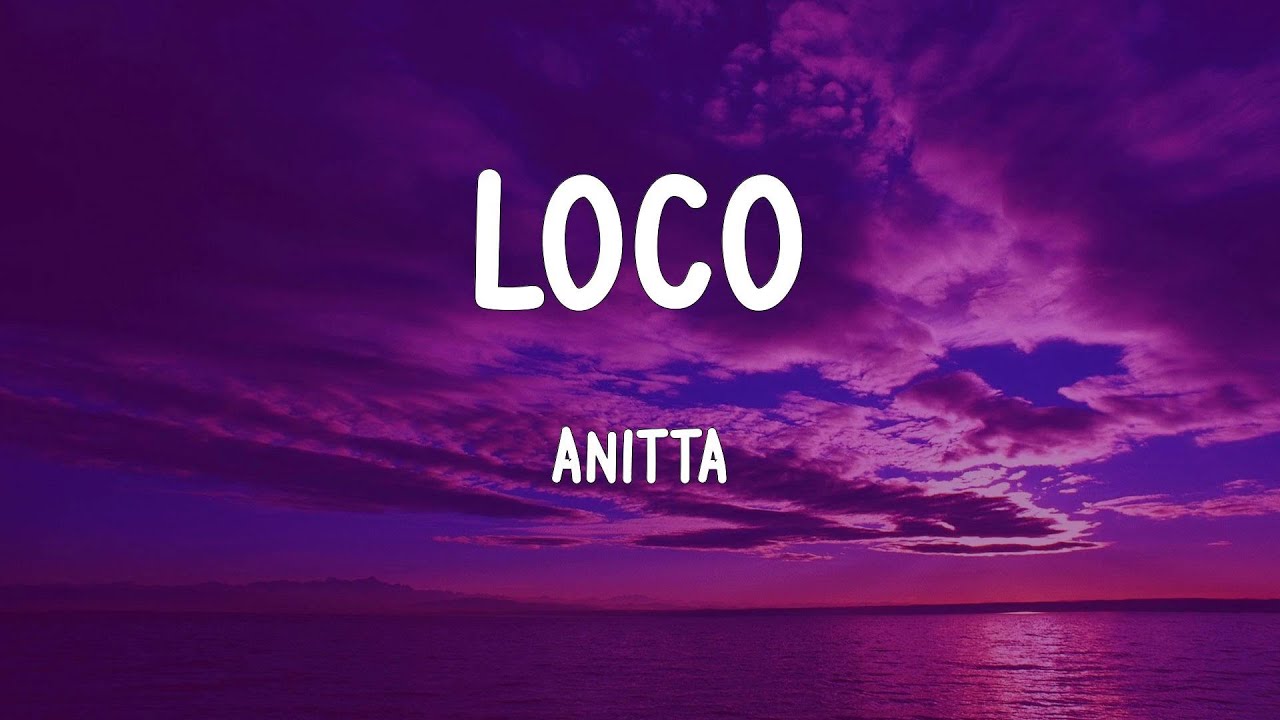 Anitta - Loco (LETRA) - YouTube