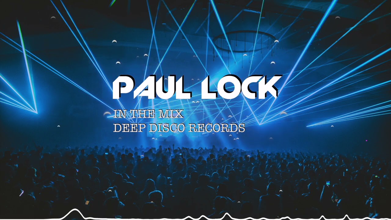 Deep House DJ Set #40 - In the Mix with Paul Lock - (2021) - YouTube