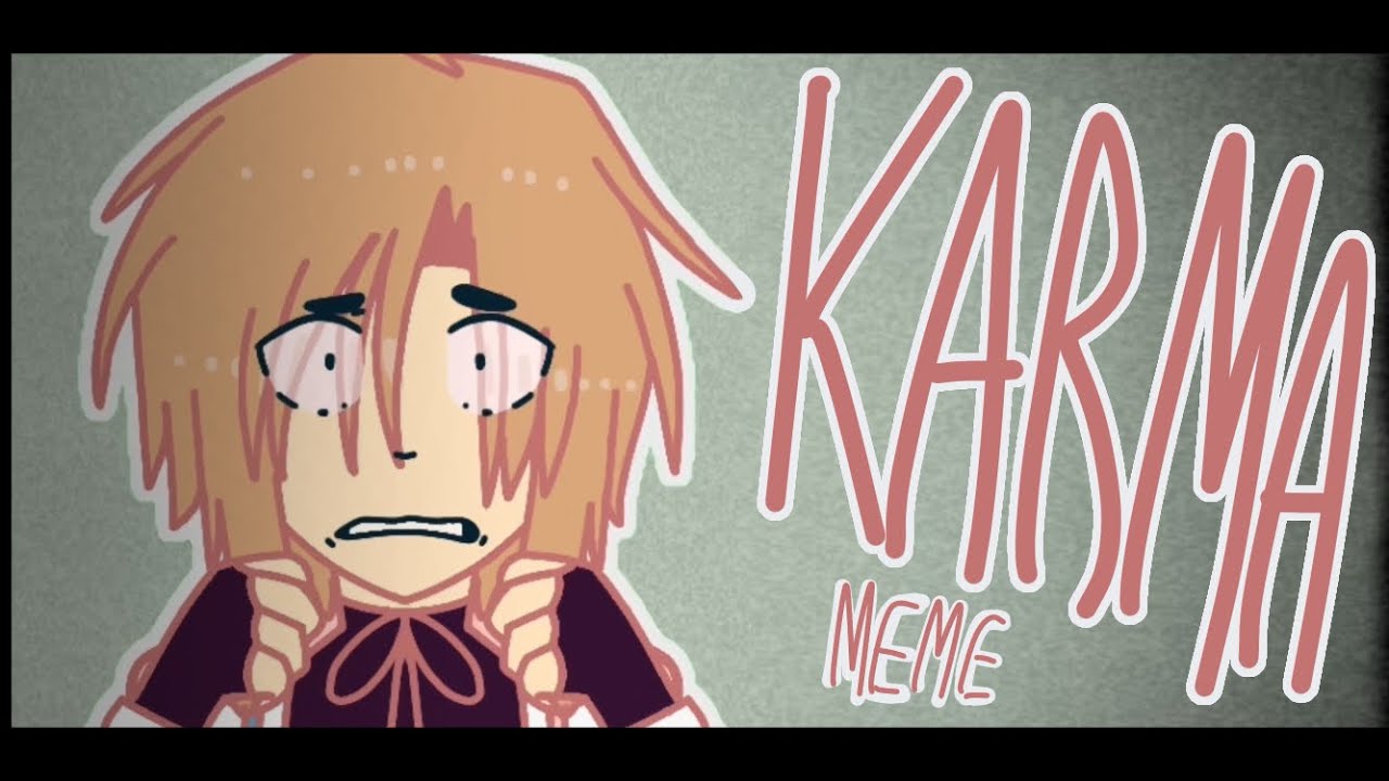 karma [ANIMATION MEME] (flash warning) - YouTube