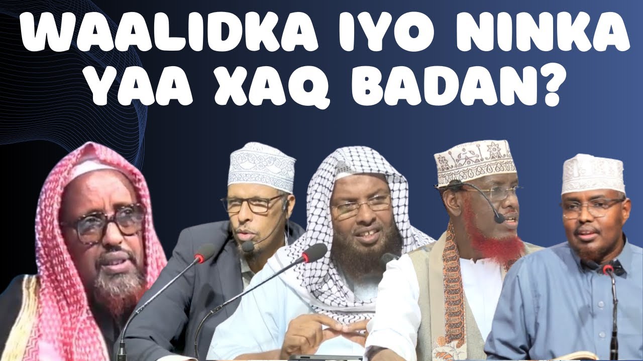 Waalidka Iyo Ninka Yaa Xaq Badan? Sh Faruuq Sh Umal Sh Xassan Sh Xalike ...