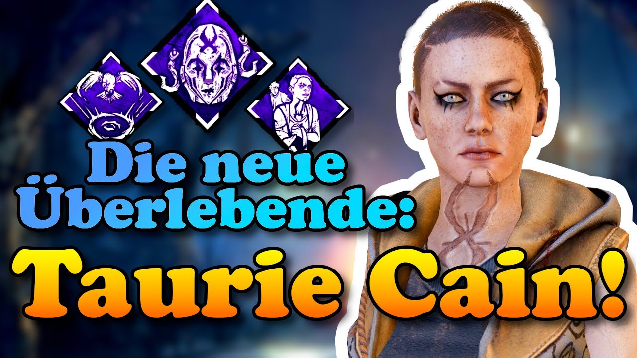 Die neue Überlebende: Taurie Cain! | Dead by Daylight Deutsch #1108 ...