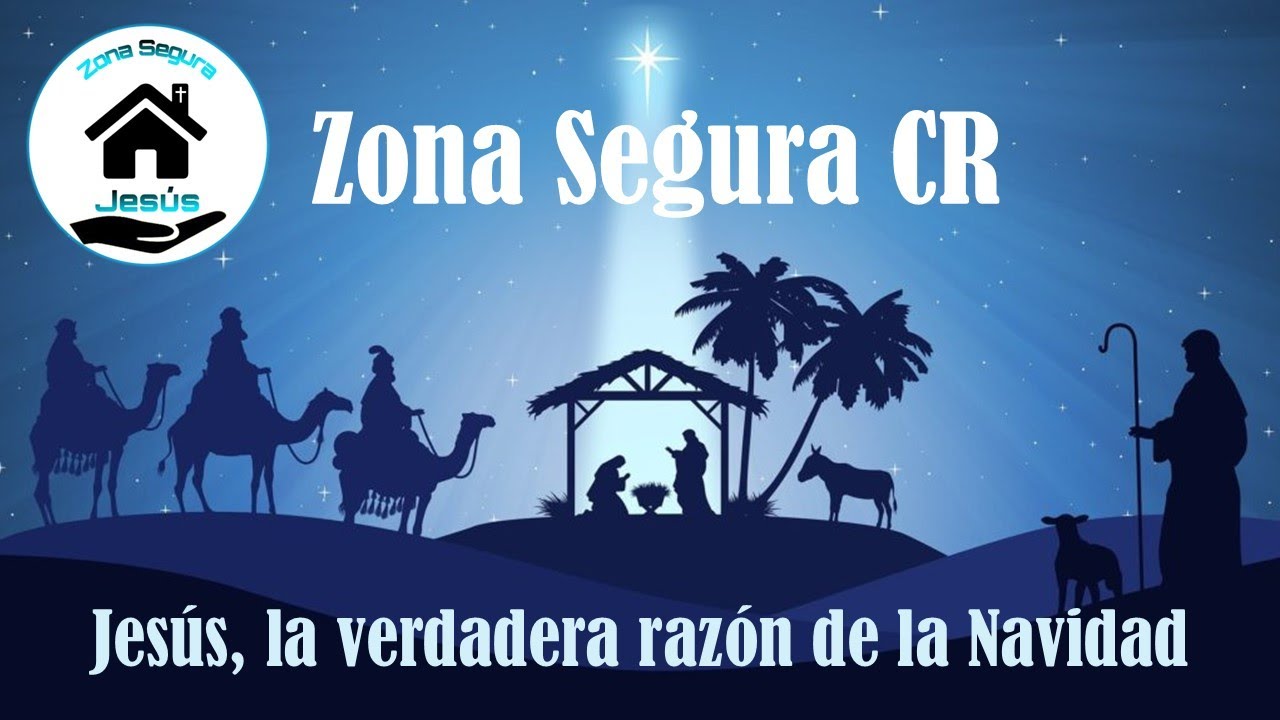 Zona Segura CR - Tema: Jesús, la verdadera razón de la Navidad. - YouTube