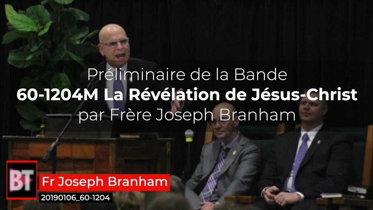 Préliminaire Fr Joseph Branham 60-1204M La Révélation de Jésus-Christ 2019 - YouTube