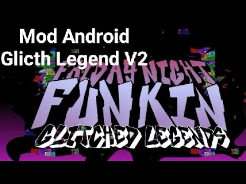 Friday Night Funkin' FNF Glitched Legend V2 | FNF PIBBY CORUPPTED | Mod Android Optimized - YouTube