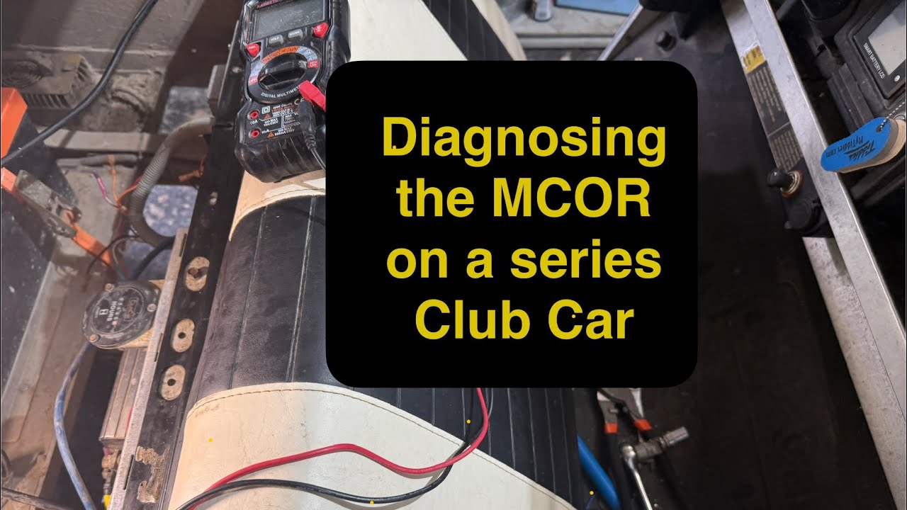 Diagnosing the MCOR on Club Car series DS 48v - YouTube