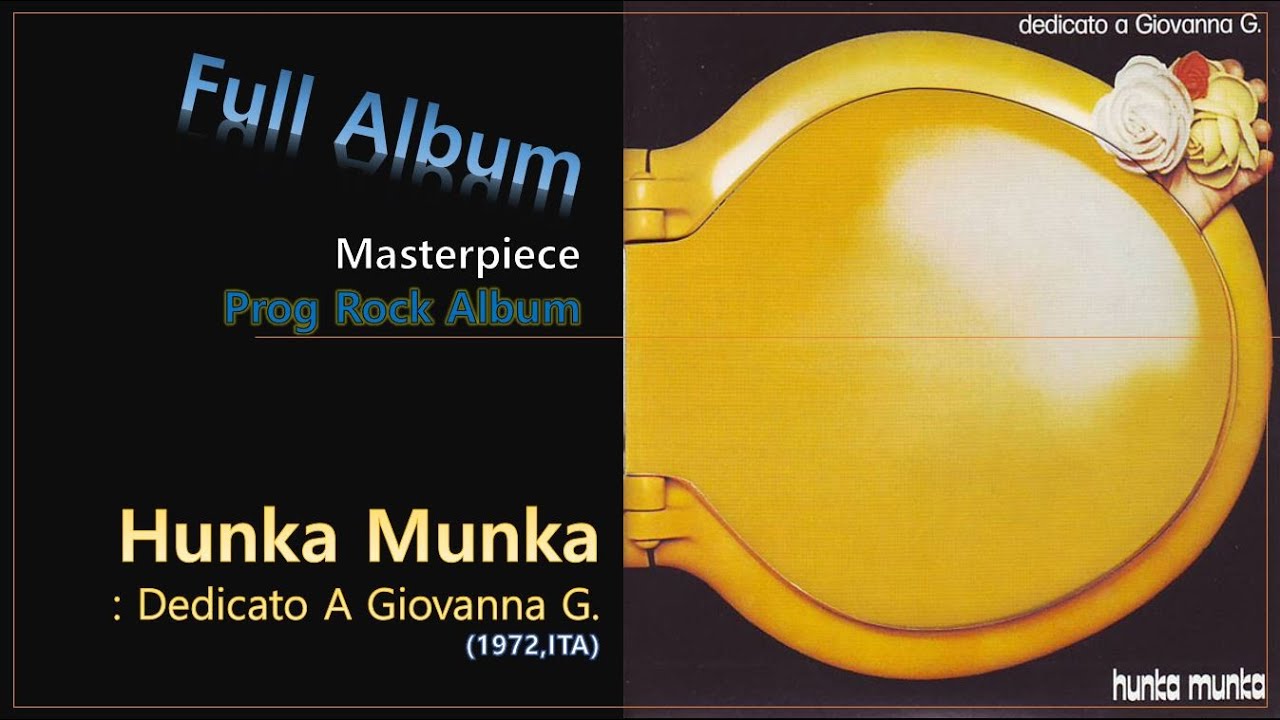 [Prog F.A]#112. Hunka Munka - Dedicato A Giovanna G.(1972,ITA) - YouTube