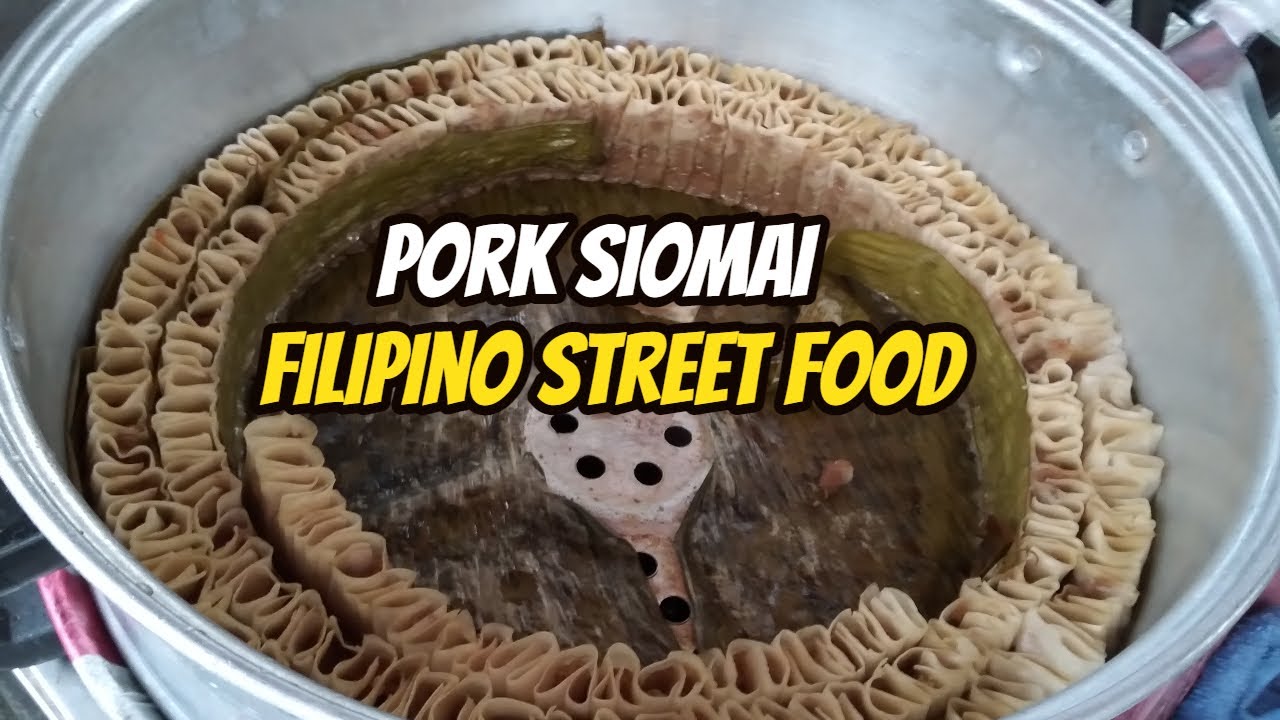 PORK SIOMAI II Filipino Street Food. - YouTube