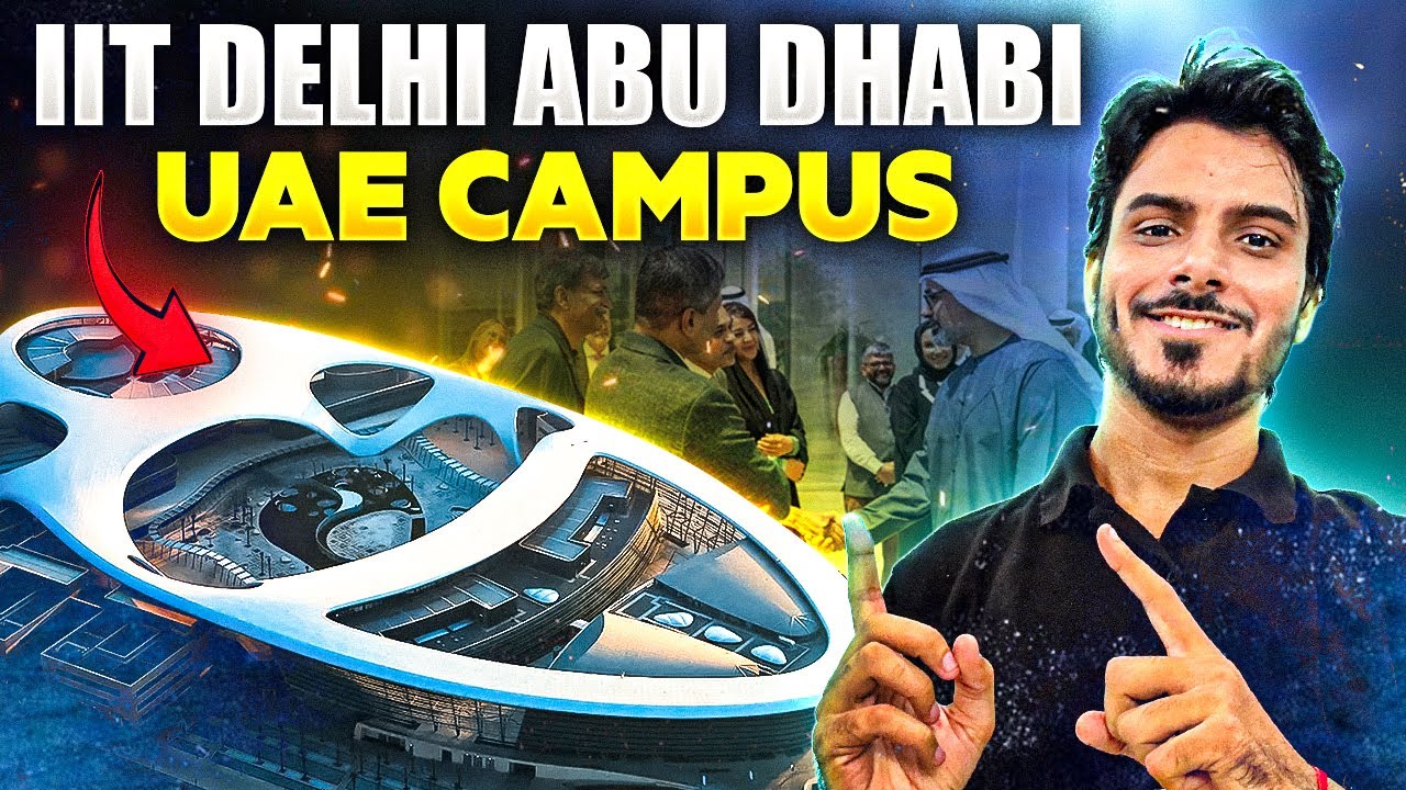IIT Delhi Abu Dhabi Opens in UAE capital | Complete details 🤩💥#Abudhabi ...