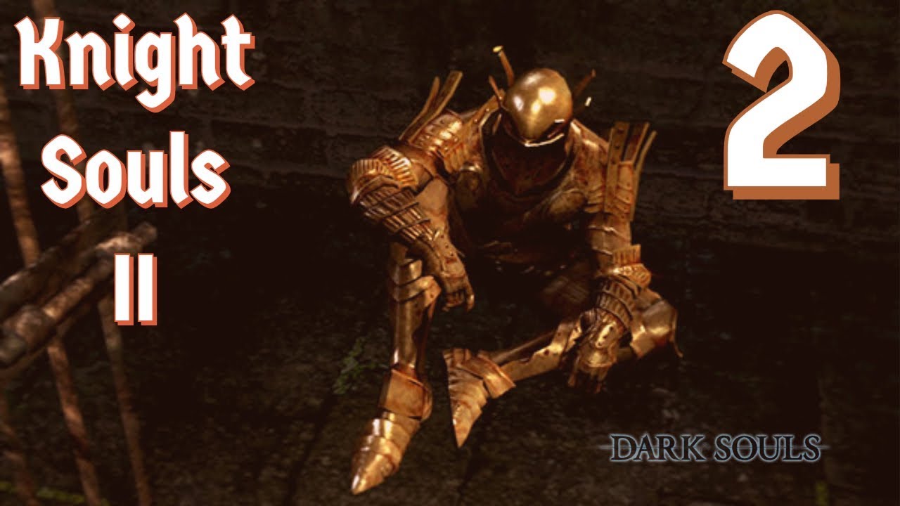 Dark Souls Remastered Walkthrough: Knight Souls II part 2 (Undead Burg ...