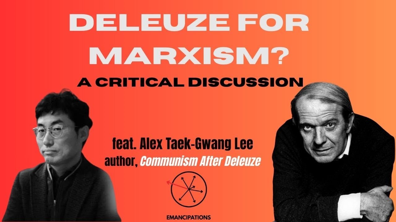 Deleuze for Marxism? A Discussion with Alex Taek-Gwang Lee - YouTube