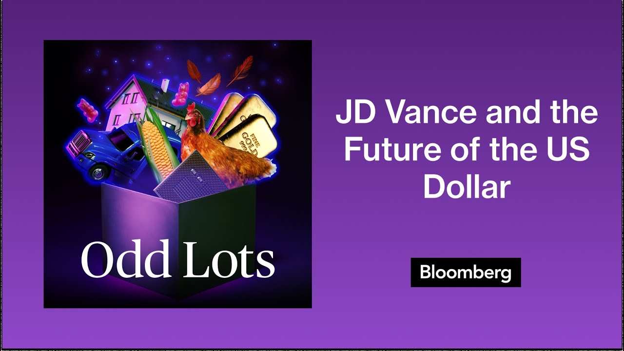 Lots More on JD Vance and the Future of the US Dollar | Odd Lots - YouTube