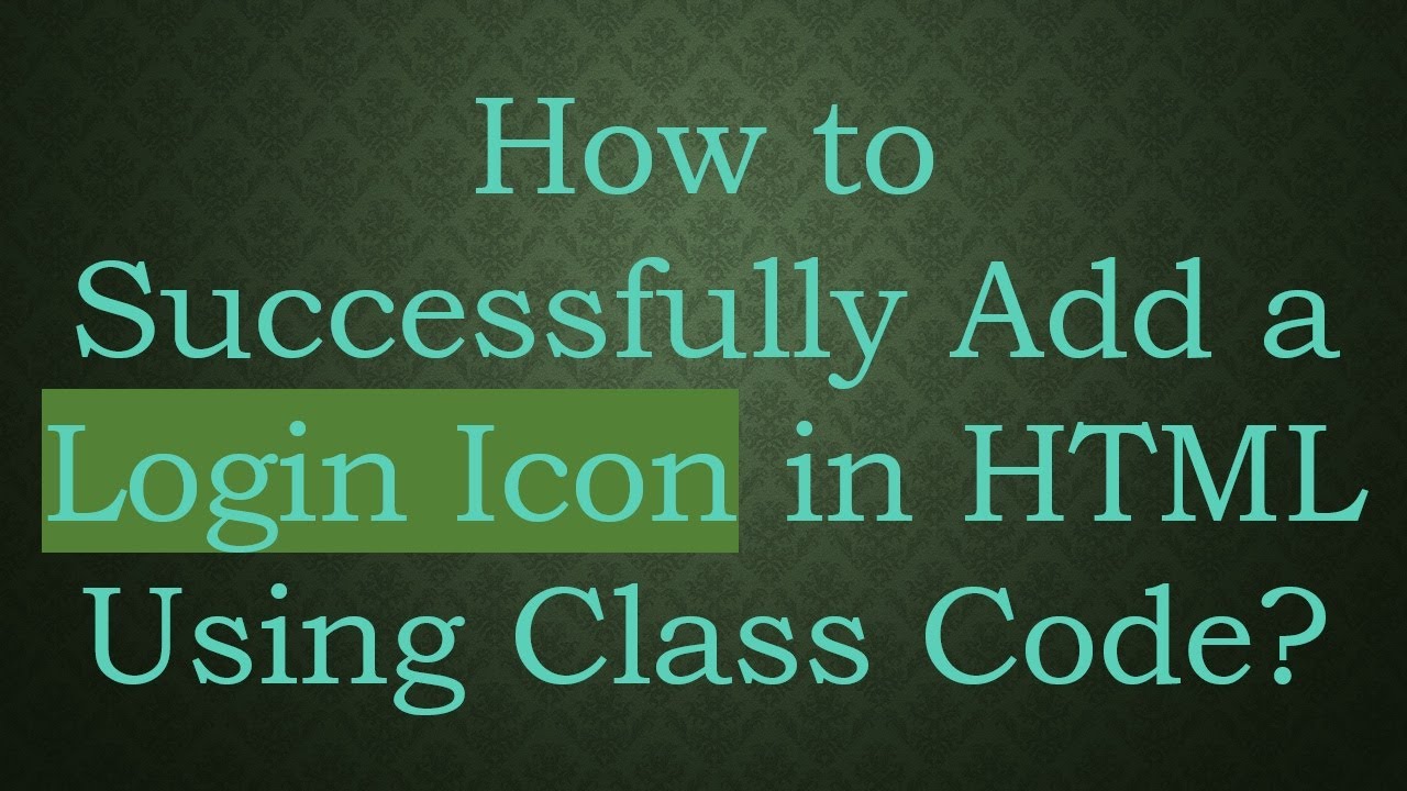How to Successfully Add a Login Icon in HTML Using Class Code? - YouTube