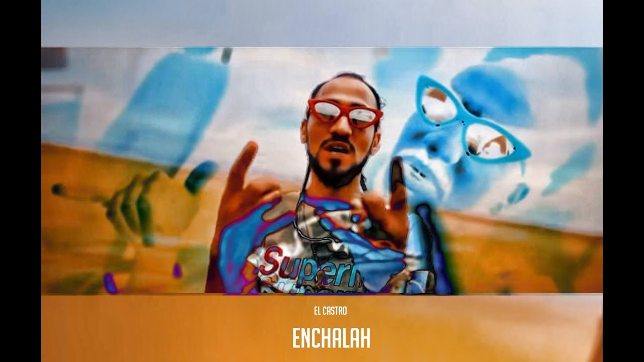 El Castro - Enchalah (Intro) - YouTube Music