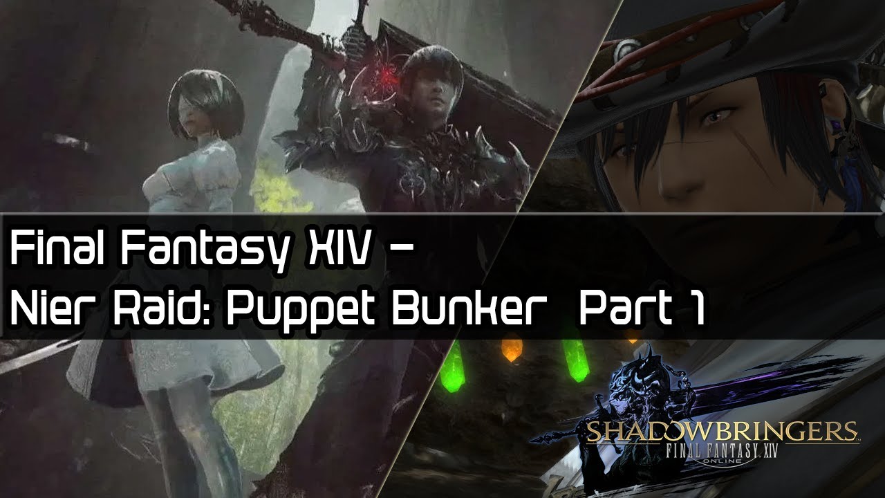 Final Fantasy XIV Nier Collab Raid Puppet Bunker Blind run - Part 1 ...