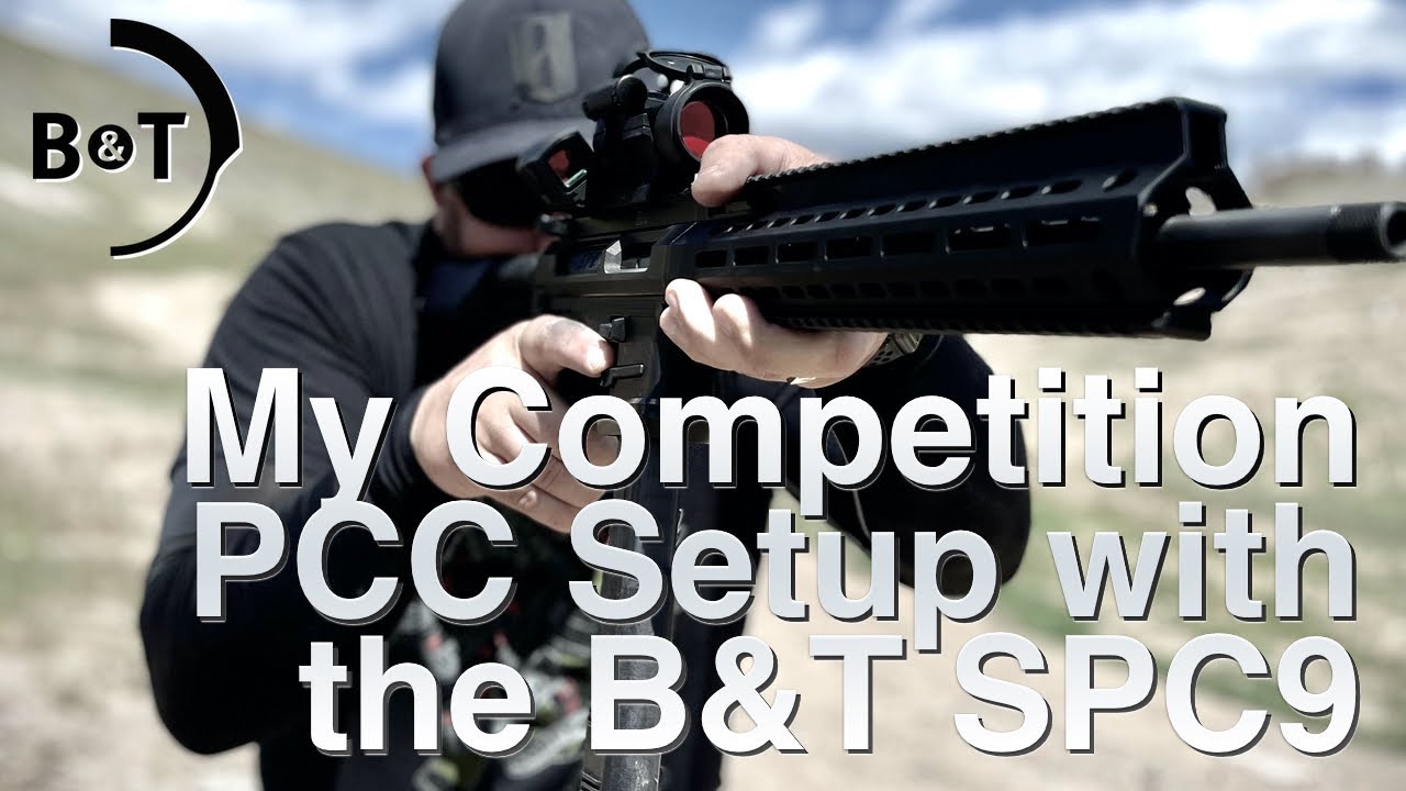 My Competition PCC Setup with the B&T SPC9 - YouTube