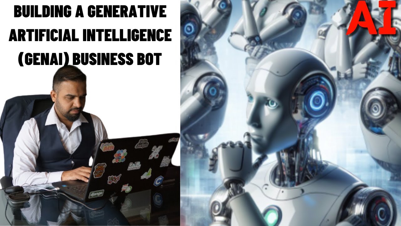 Building a Generative Artificial Intelligence (GenAI) Business Bot ...