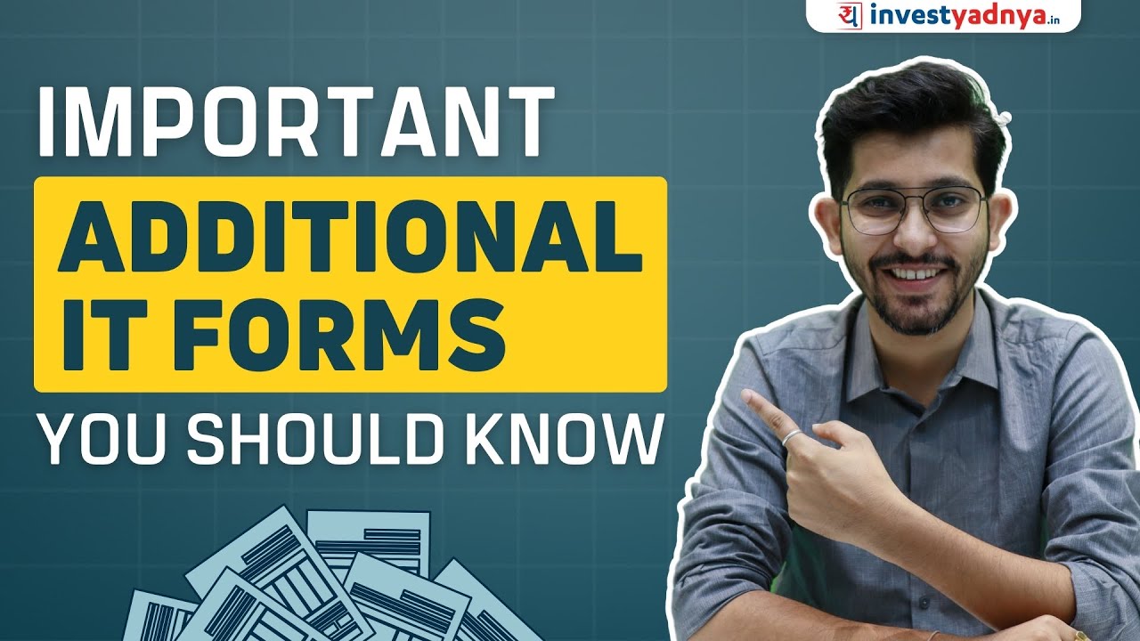 Important Additional IT Forms you should Know - YouTube