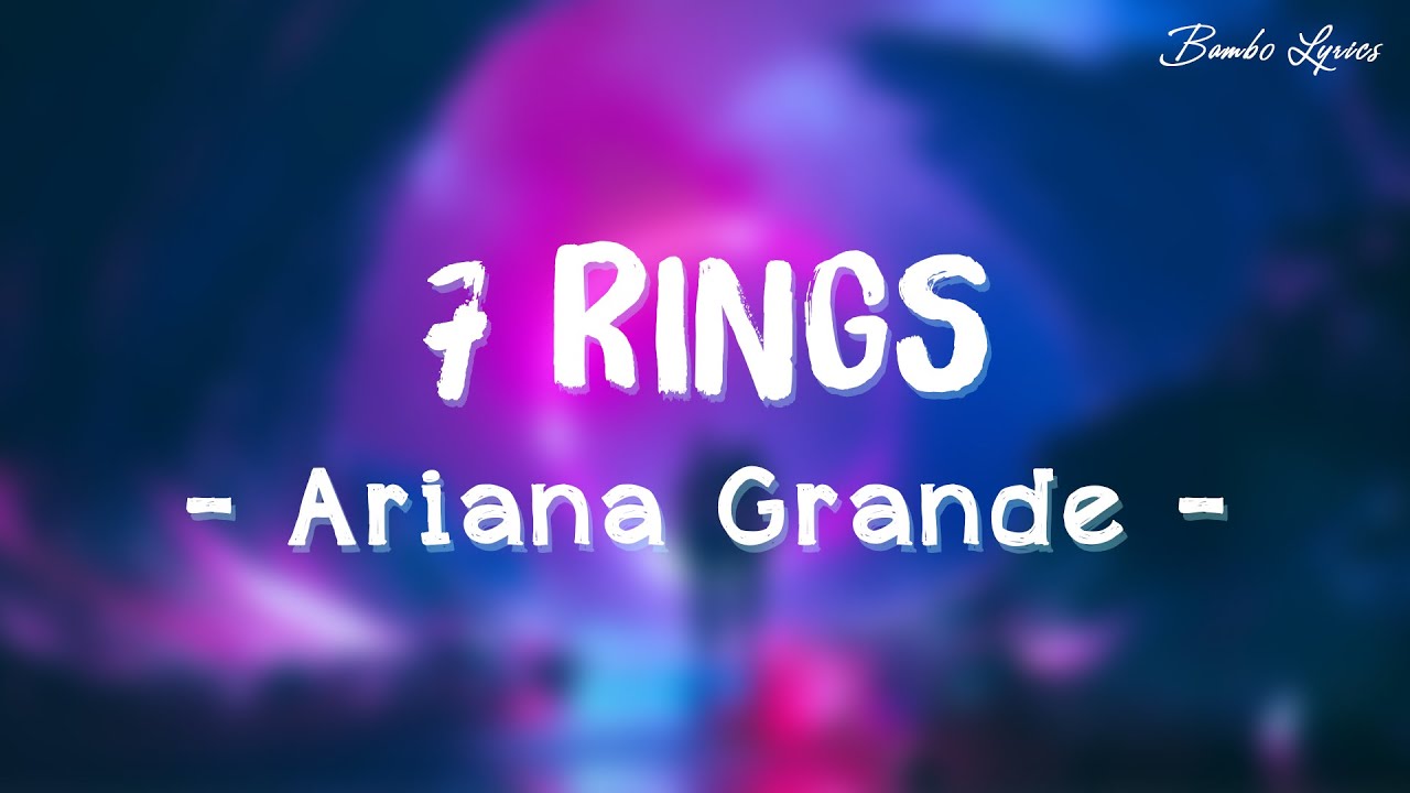 7 rings (Lyrics) - Ariana Grande (Lyrics/Lyric Video) - YouTube