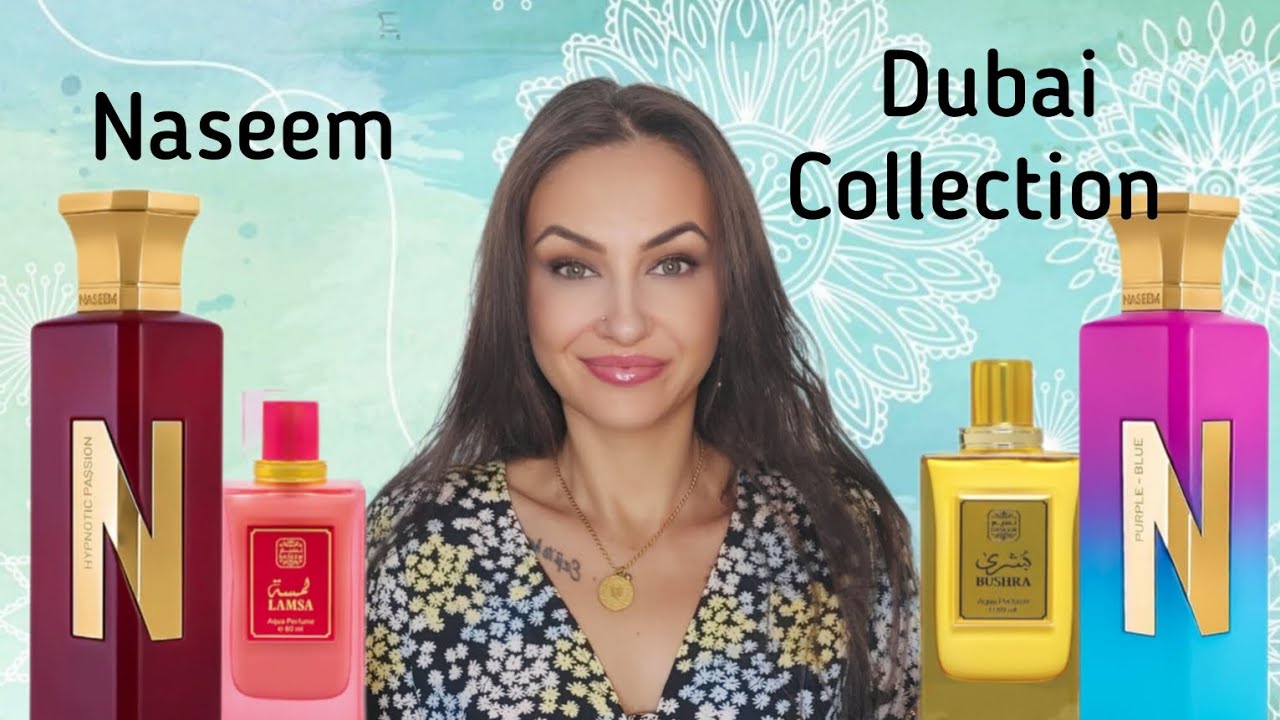 Parfumurile Naseem la Dubai Collection ⚜️ Unboxing și primele impresii - YouTube