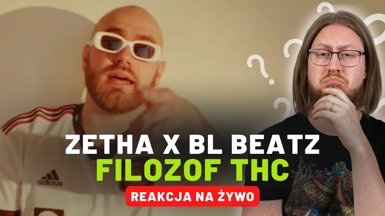 ZetHa x BL BEATZ "FILOZOF THC" | REAKCJA NA ŻYWO 🔴 - YouTube