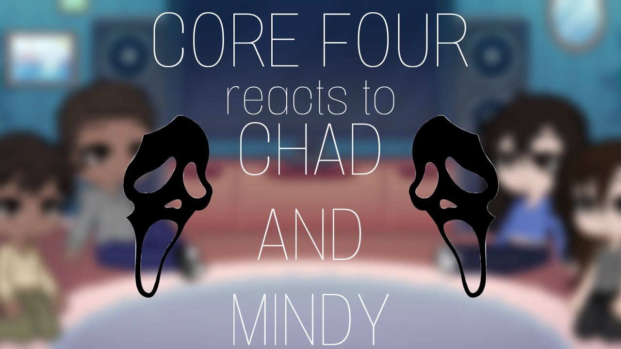 Core Four reacts to Chad and Mindy Meeks-Martin | Scream 6 | Gacha Life ...