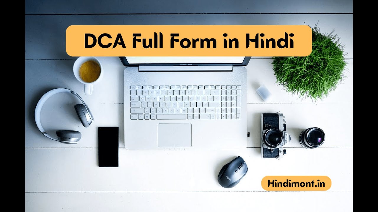 DCA Full Form In Hindi By Hindimont DCAfullform DCA Hindimont YouTube