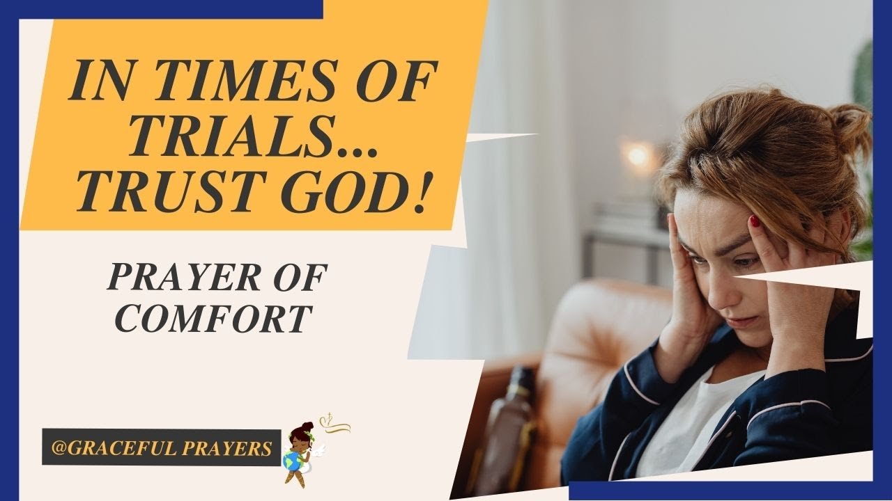 In Times of Trials: Trust God| Prayer of Comfort - YouTube