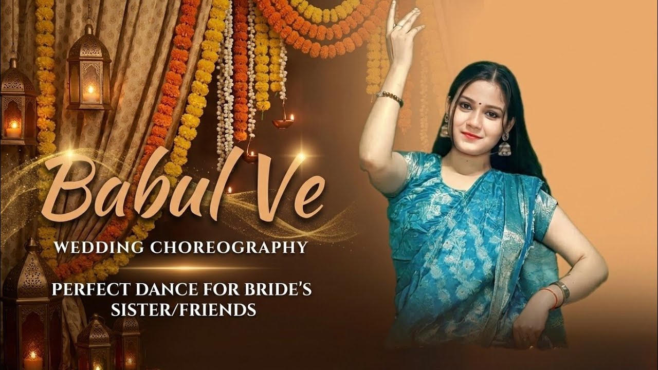 Babul Ve (Song) - De De Pyaar De 2 | Rakul Preet Singh | Dance Cover by ...