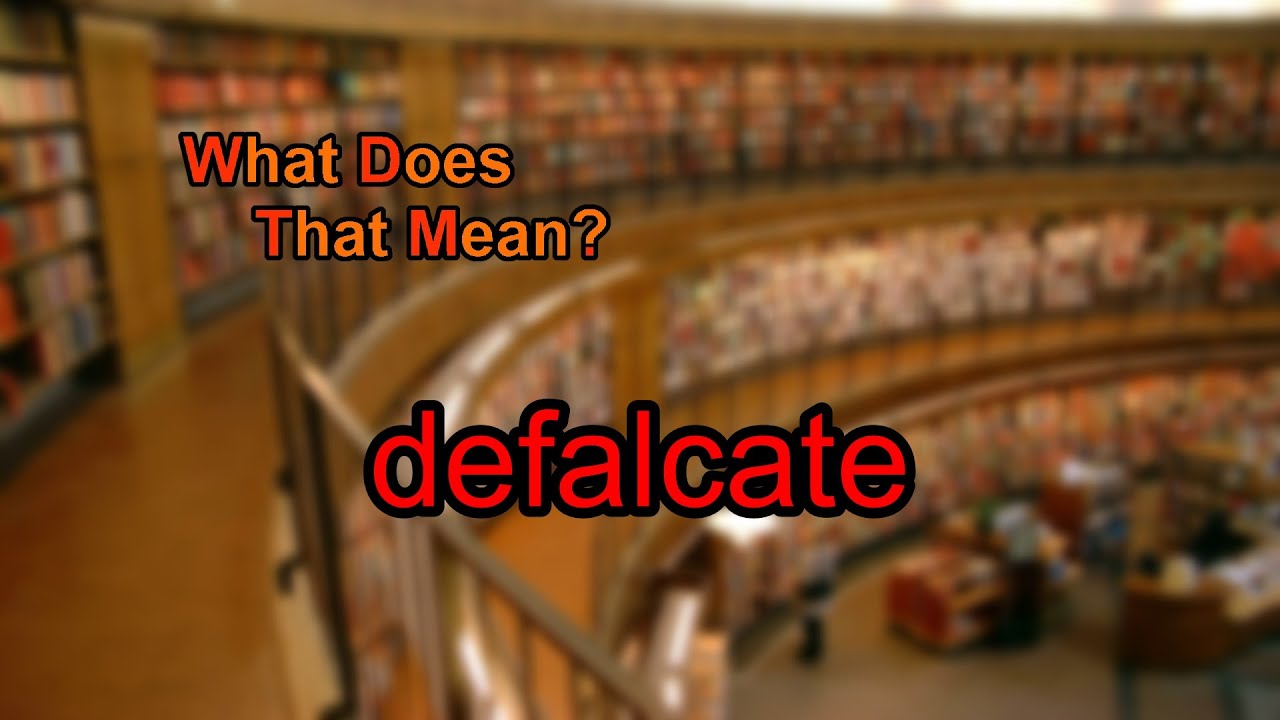 What does defalcate mean? - YouTube