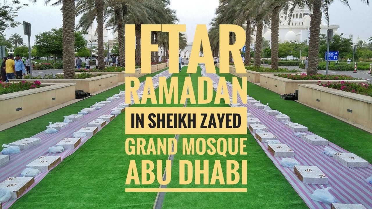 IFTAR RAMADAN IN SHEIKH ZAYED GRAND MOSQUE ABU DHABI UAE - YouTube