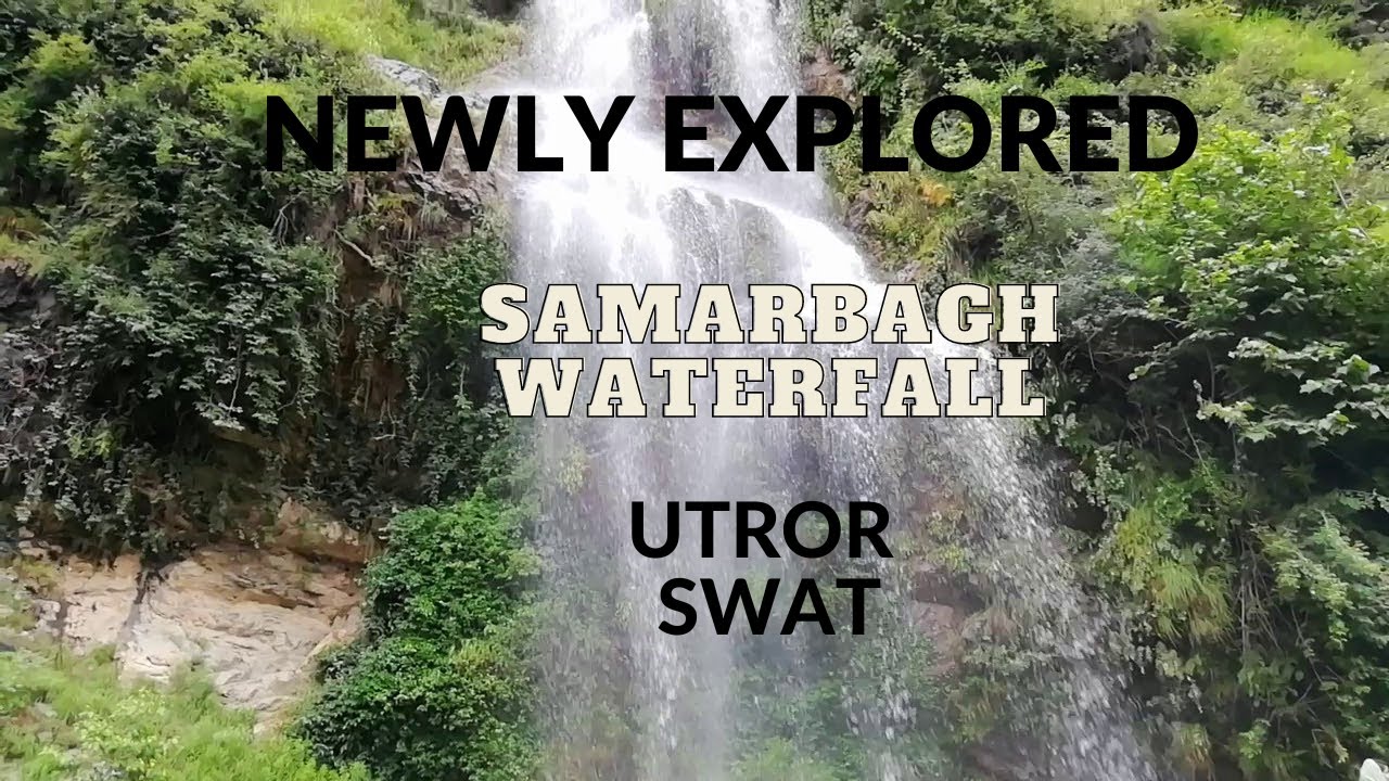 Discovering the Wonders of Samarbagh Waterfall Utror Swat - YouTube