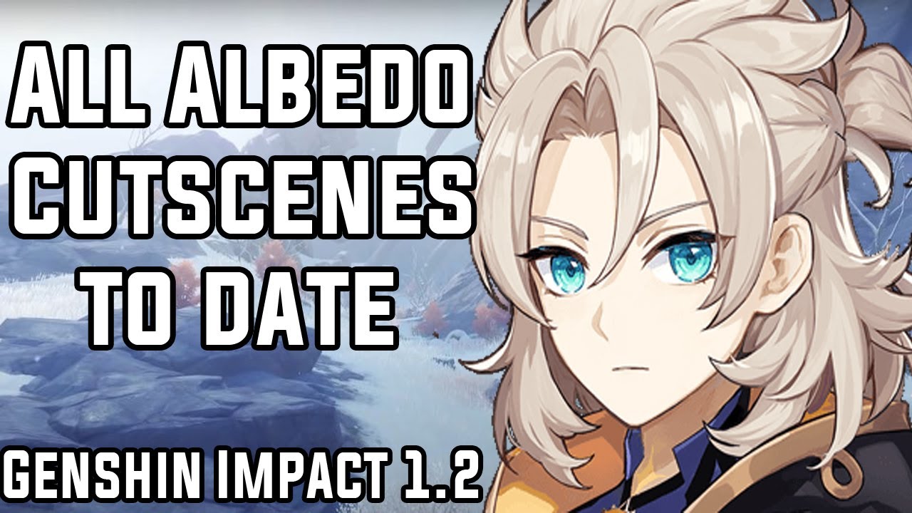 Albedo - All Cutscenes To Date | Genshin Impact 1.2 - YouTube