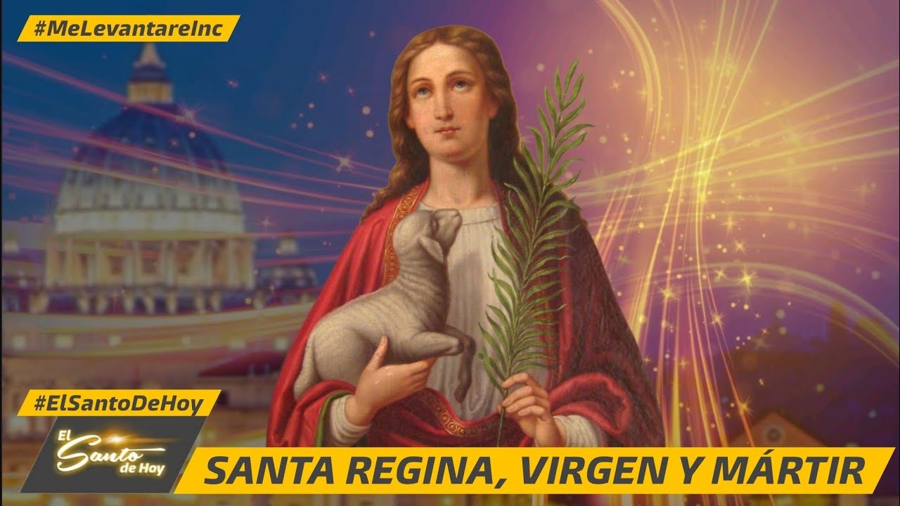 SANTA REGINA | EL SANTO DE HOY | 7 DE SEPTIEMBRE - YouTube