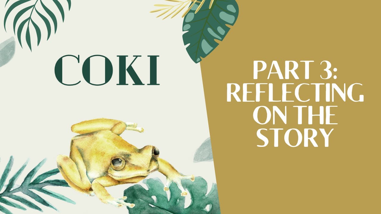 Coki Episode 3: Reflecting on the Story - YouTube