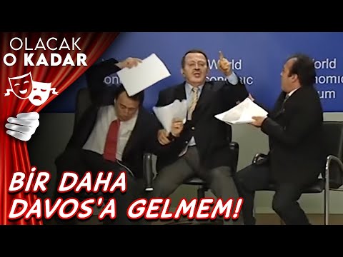Bir Daha Davos'a Gelmem! - Olacak O Kadar