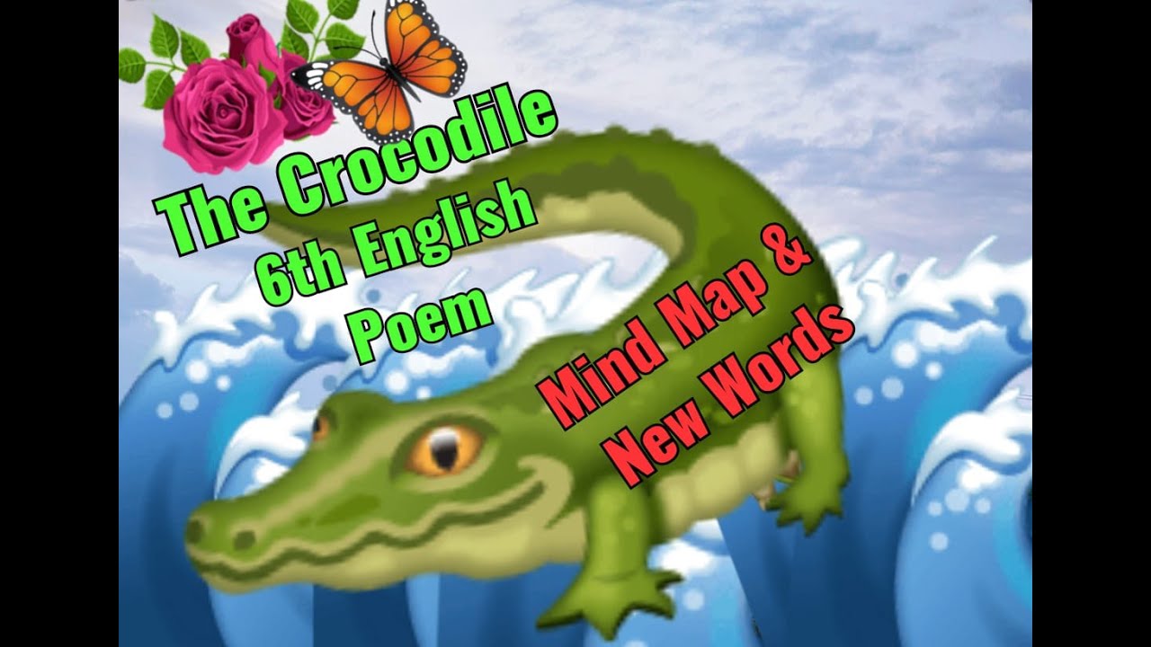 The Crocodile 6th English Term 1 Poem Mind Map - YouTube